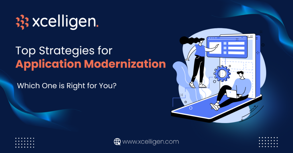 Top Strategies for Application Modernization: Which One is Right for ...